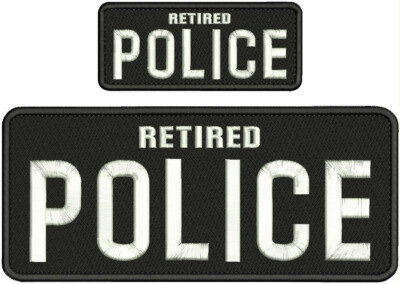 RETIRED POLICE EMBROIDERY PATCH 4X10 AND 2X5 HOOK ON BACK white on ...