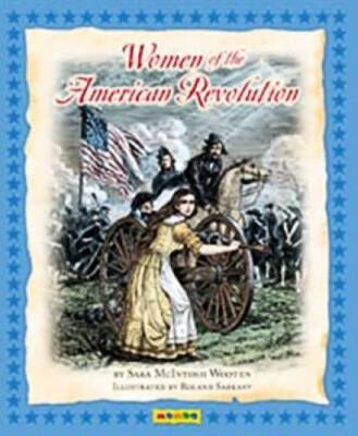 Women of the American Revolution - Paperback By Sara Mcintosh Wooten ...