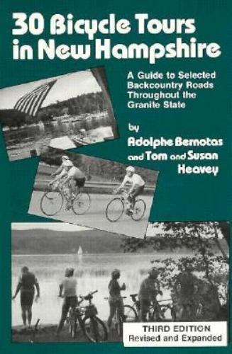 Bicycle Tours Ser.: 30 Bicycle Tours in New Hampshire : A Guide to ...