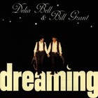 DELIA BELL & BILL GRANT - Dreaming - CD - **Excellent Condition ...