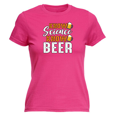 Know Science Know Beer - Funny Womens Novelty T-Shirt Shirts T Shirt ...