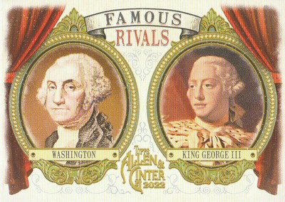 2022 Topps Allen and Ginter Famous Rivals #FR9 King George III/George ...