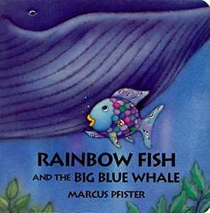 Rainbow Fish and the Big Blue Whale - Hardcover, by Marcus Pfister ...