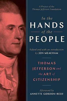 In the Hands of the People by Annette Gordon-Reed, Jon Meacham ...