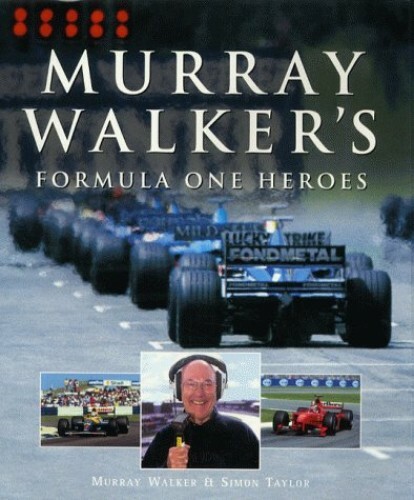 Murray Walker's Formula One Heroes by Taylor, Simon Hardback Book The ...