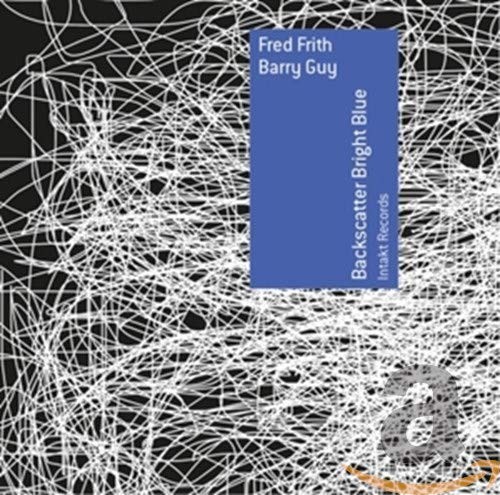 Fred & Barry Guy Frith - Backscatter Bright Blue [CD] 7640120192365| eBay