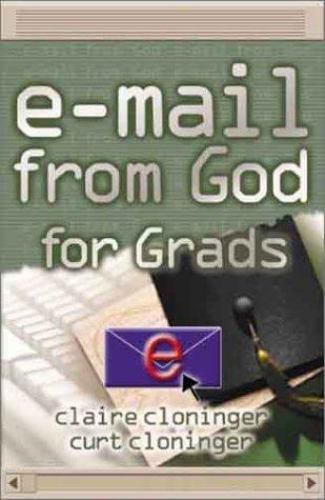 E-Mail from God for Grads by Claire Cloninger; Curt Cloninger ...