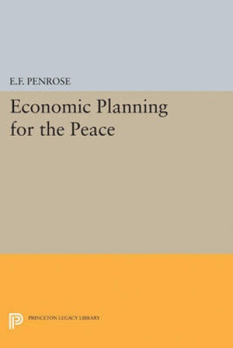 Economic Planning for the Peace (Princeton Legacy Library ...