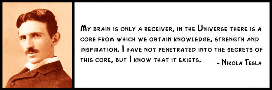 Nikola Tesla Quotes My Brain Is Only A Receiver