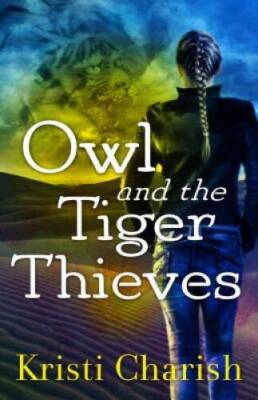 Owl and the Tiger Thieves (The Owl Series) - Paperback By Charish ...