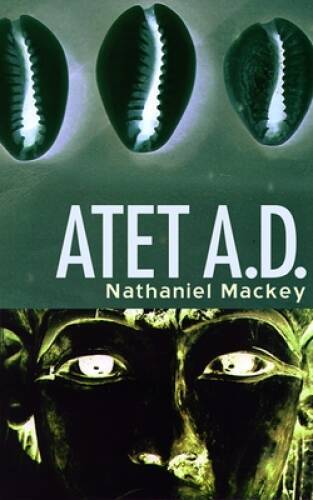 Atet AD - Paperback By Mackey, Nathaniel - VERY GOOD 9780872863828 | eBay