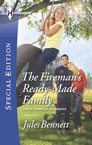 THE FIREMAN'S READY-MADE FAMILY (THE ST. JOHNS OF By Jules Bennett ...