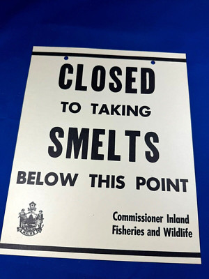 C.1965 NOS Maine Game Warden Sign CLOSED TO TAKING SMELTS 11"x9" Cabin ...