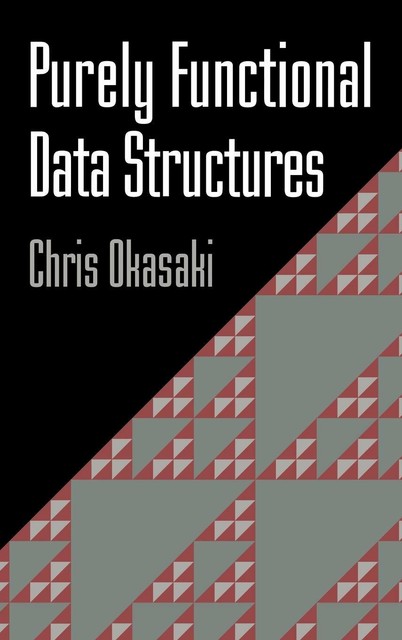 Purely Functional Data Structures von Chris Okasaki (2009, Gebundene Ausgabe) online kaufen ...