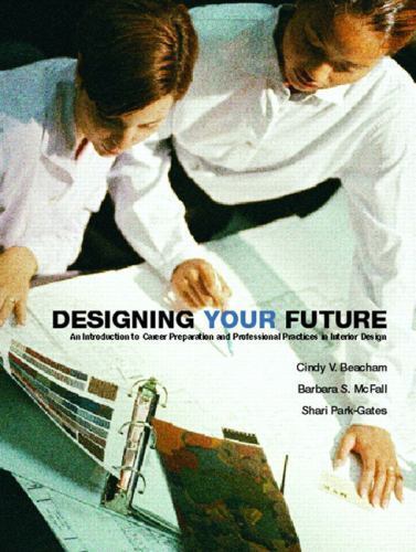 Designing Your Future : An Introduction to Career Preparation and ...