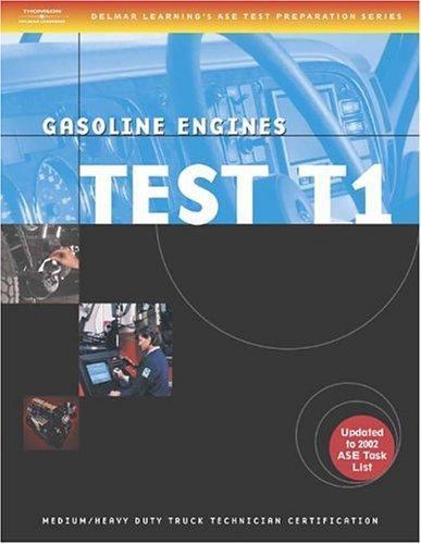 ASE Medium/Heavy Duty Truck Test Prep Manuals, 3e T1: Gasoline Engines ...