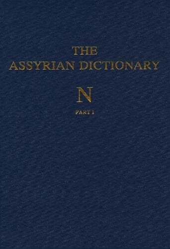 Assyrian Dictionary of the Oriental Institute of the University of ...