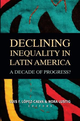 Luis Felipe Lopez-Ca Declining Inequality in Latin Amer (Paperback) (UK ...