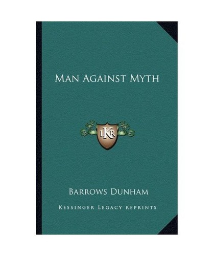 Man Against Myth, Barrows Dunham 1162803231 | eBay.de