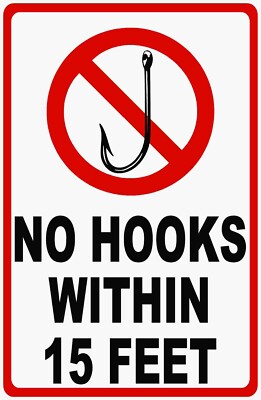 No Hooks Within 15 Feet Sign. Size Options. Fishing areas | eBay