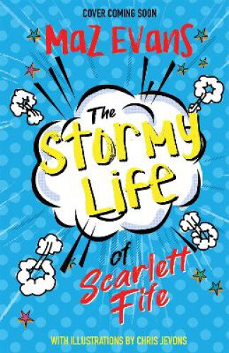 The Stormy Life of Scarlett Fife: Book 3 (The Exploding Life of ...