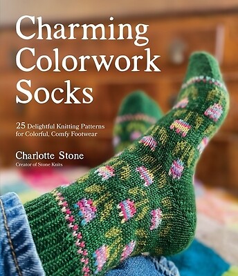 Charming Colorwork Socks 25 Delightful Charlotte Stone Paperback ...