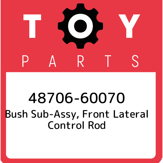 48706-60070 Toyota Bush sub-assy, front lateral control rod 4870660070 ...
