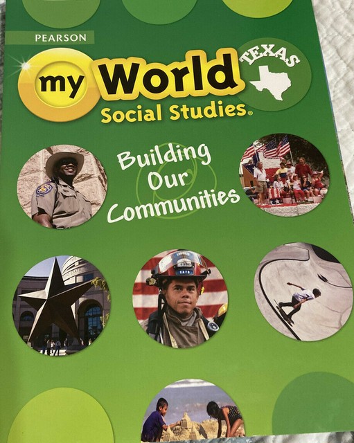 Pearson My World Texas Social Studies Building Our Communities 3rd ...