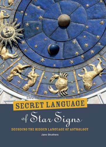 SECRET LANGUAGE OF STAR SIGNS BY JANE STRUTHERS - Hardcover **BRAND NEW ...