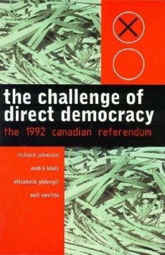 The Challenge of Direct Democracy: The 1992 Canadian Referendum by ...
