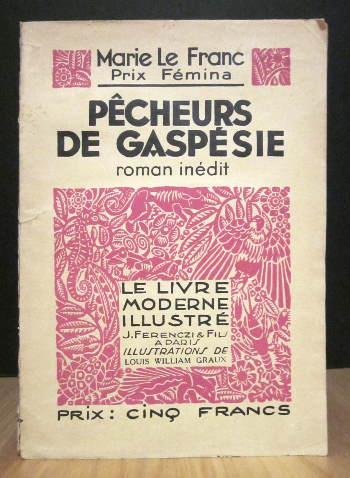 PÊCHEURS DE GASPÉSIE. PAR MARIE LE FRANC. BOIS ORIGINAUX DE LOUIS ...