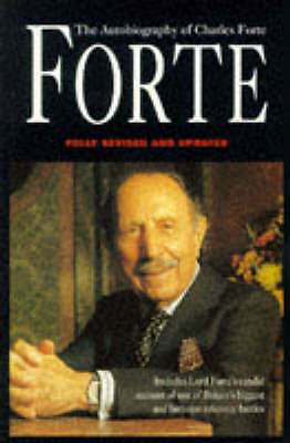 Forte: The Autobiography of Charles Forte by Charles Forte (Paperback ...