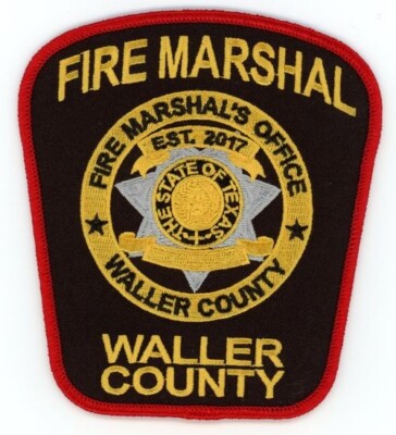 TEXAS TX WALLER COUNTY FIRE MARSHAL NICE SHOULDER PATCH POLICE SHERIFF ...