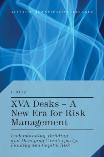 Applied Quantitative Finance Ser.: Xva Desks - A New Era for Risk ...
