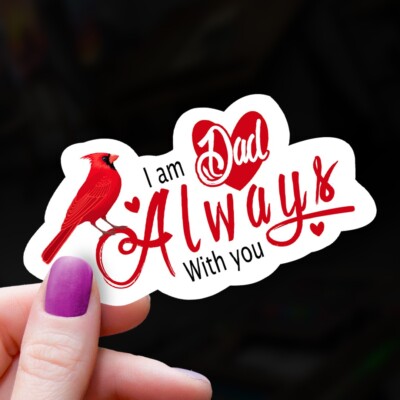 I Am Always with You Dad Cardinal Sticker | Cardinal & Hearts ...