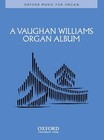 A Vaughan Williams Organ Album by Ralph Vaughan Williams NEW BOOK ...