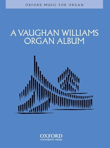 A Vaughan Williams Organ Album by Ralph Vaughan Williams NEW BOOK ...