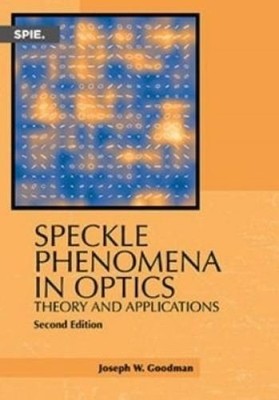 Joseph W. Goodman Speckle Phenomena in Optics (Tascabile) Press ...