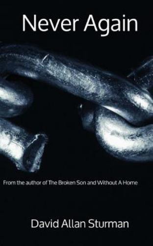 Never Again : From the Author of the Broken Son and Without a Home by ...