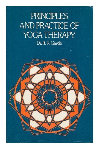 Principles and Practice of Yoga Therapy by Garde, R.K. Hardback Book ...