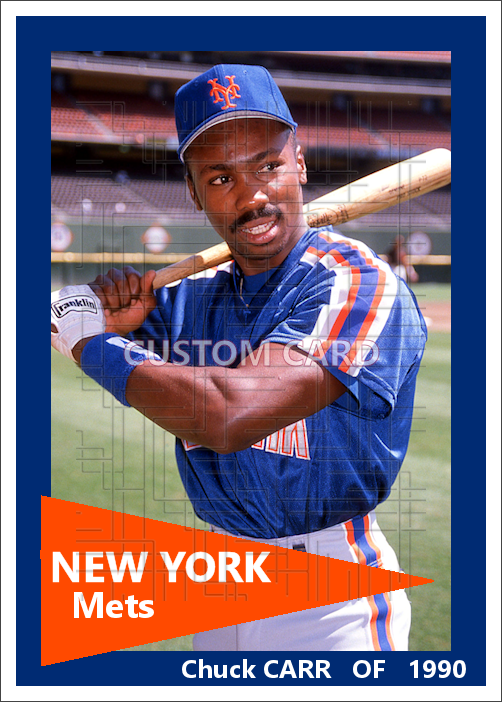 Chuck Carr - 1990 New York Mets - 2.5 x 3.5 custom card (blank back) | eBay