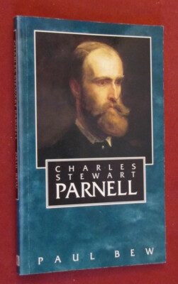 Charles Stewart Parnell by Paul Bew (1998, Trade Paperback, Reprint)LN ...
