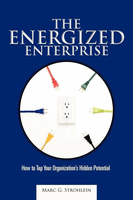 The Energized Enterprise von Marc G. Strohlein (2012, Taschenbuch ...