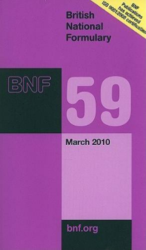 British National Formulary (BNF) 59 March 2010 by Joint Formulary ...