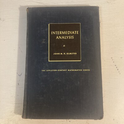 Intermediate Analysis: An Introduction To The Theory Of Functions Of ...