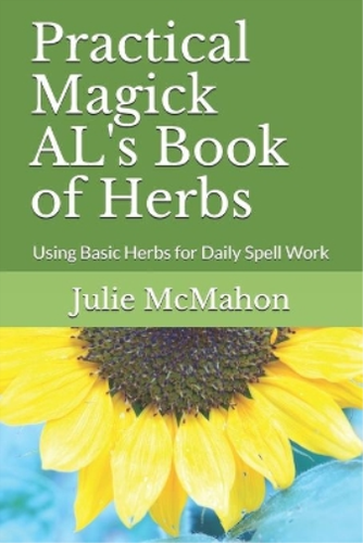 Julie Ann McMahon Practical Magick AL's Book of Herbs (Poche) | eBay