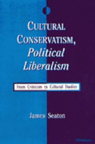 Cultural Conservatism, Political Liberalism : From Criticism to ...