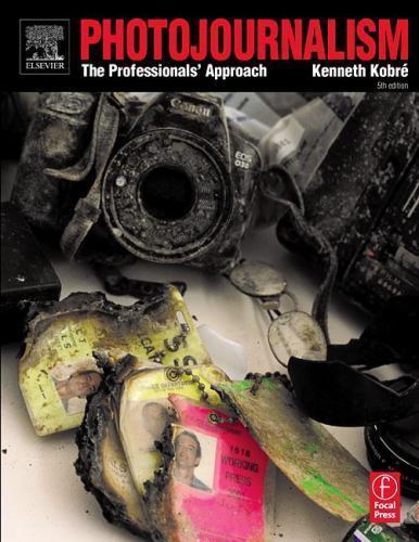 Photojournalism: The Professionals' Approach by Kenneth Kobre ...