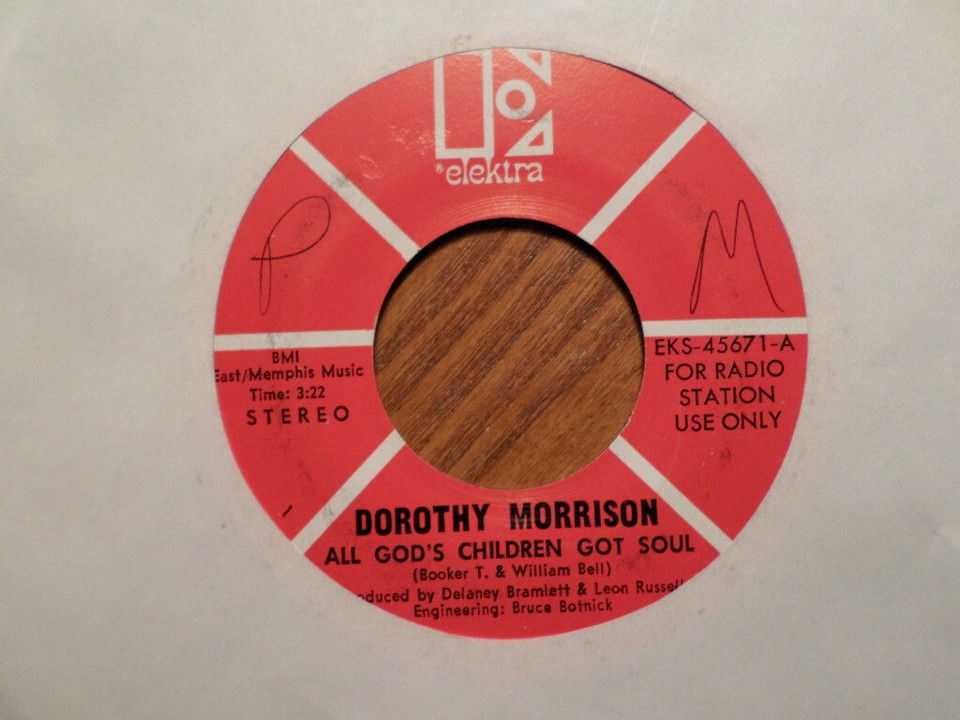 PROMO ELEKTRA 45 RECORD/DOROTHY MORRISON/ALL GOD'S CHILDREN GOT SOUL/NR ...