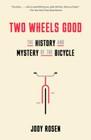 Two Wheels Good: The History and Mystery of the Bicycle - Paperback ...